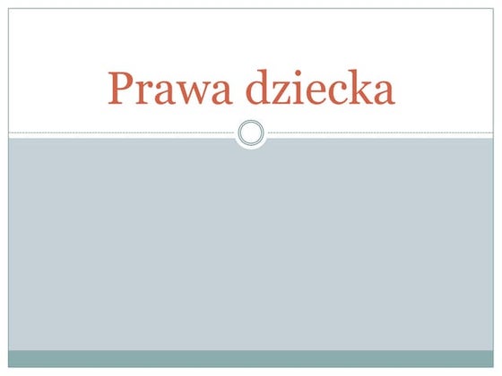 Prawa dziecka - A. Tlołka, III miejsce | PPTX