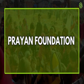 PRAYAN FOUNDATION fundraising vertical……. | PPT
