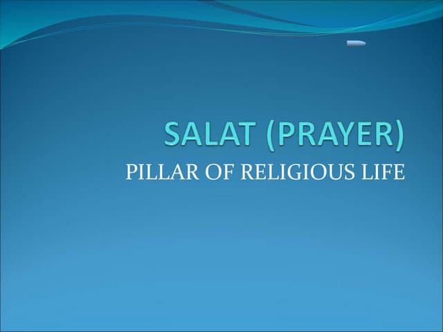 The importance of Salah Powerpoint Presentation | PPTX