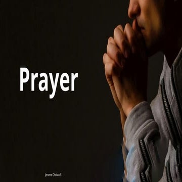 Prayer - A presentation with Biblical perspective.pptx