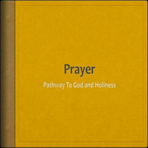 Prayer - Pathway to Holiness (Walking With Purpose) | PPTX