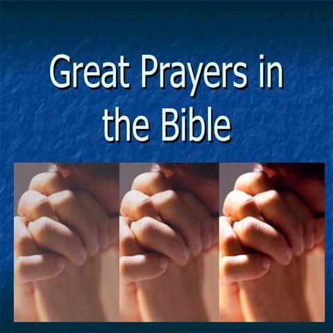 Prayer great prayers in the bible | PPT