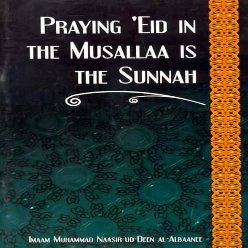 Praying Eid In The Musallaa Is The Sunnah | PDF | Islam | Religion & Spirituality