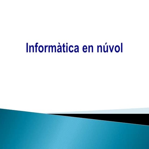 Informàtica en núvol | PPTX