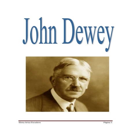 John dewey (1859 1952) | PPTX