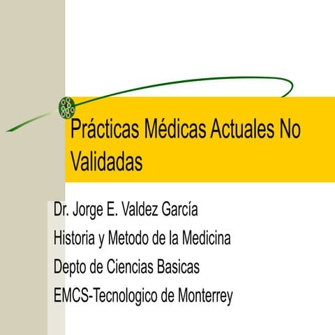 Prácticas médicas actuales no validadas | PPT