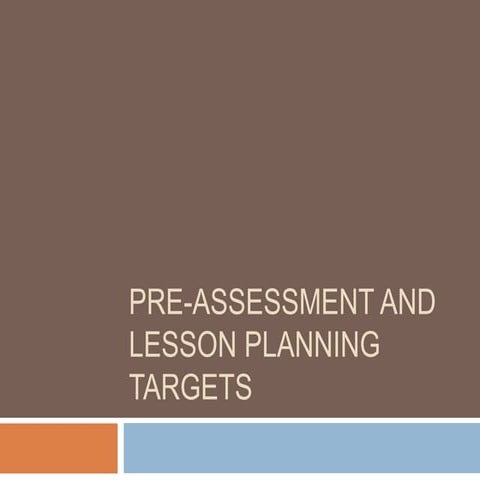 Pre assessment and lesson planning | PPTX