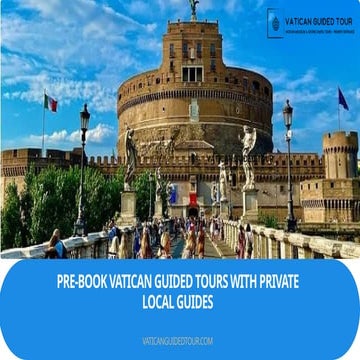 Pre-Book Vatican Guided Tours with Private Local Guides.pptx
