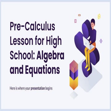 Pre-Calculus Lesson for High School_ Algebra and Equations by Slidesgo ...