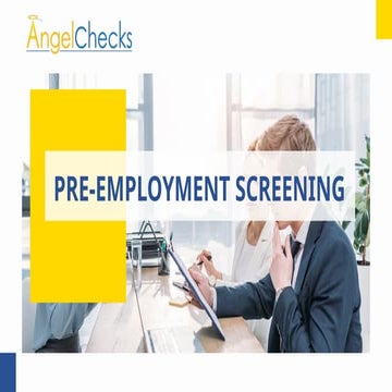 Pre-Employment Screening — Why It Matters & How Angel Checks Helps | PPTX