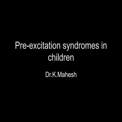 Pre Excitation Syndromesppt