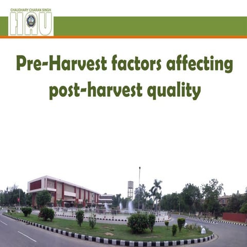 Pre-Harvest factors affecting post-harvest quality.pptx