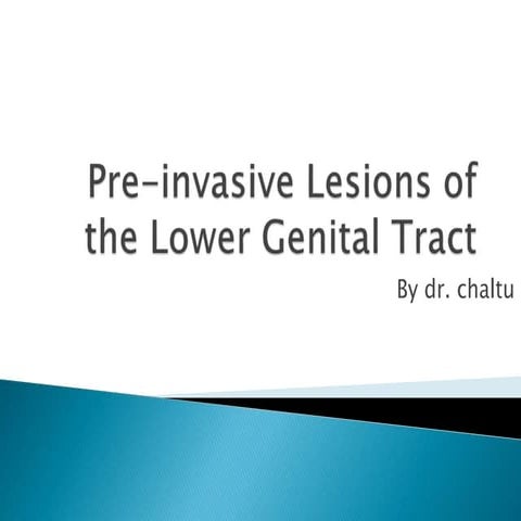 Pre-invasive Lesions of the Lower Genital Tract.pptx