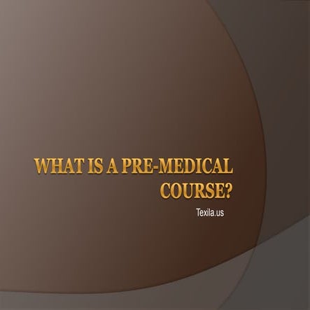 What is a Pre-Medical course? | PDF