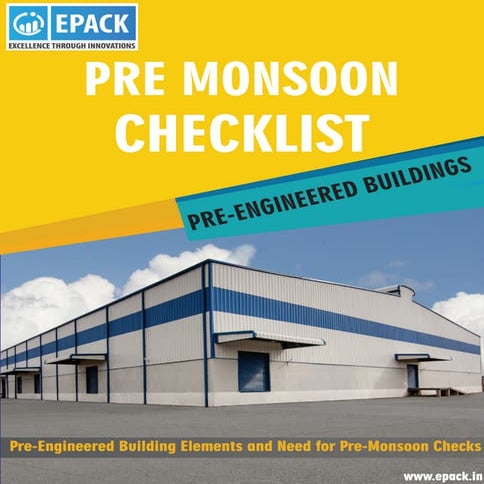 Pre monsoon-checklist-for-pre-engineered-buildings- EPACK PEB | PDF