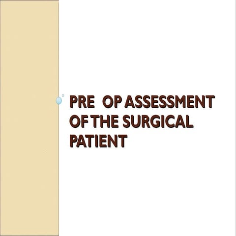 Pre op-assessment-of-the-surgical-patientsdfg | PPT