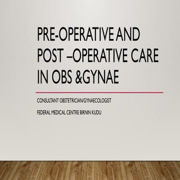 Pre-Operative and Post –Operative Care in OBS.pptx