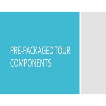 Pre packaged tour | PPTX