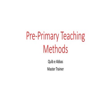 Pre-Primary Teaching Methods .pptx