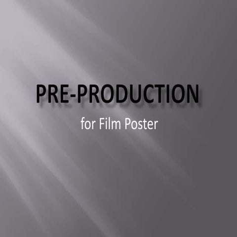 Pre-Production for Film Poster | PPTX