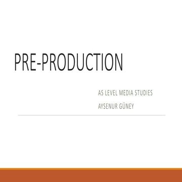 Pre-Production AS Lavel Media Studies.pptx