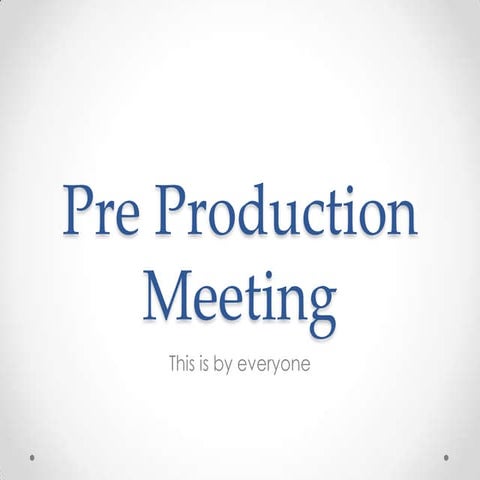 Pre production meeting summaries | PPTX