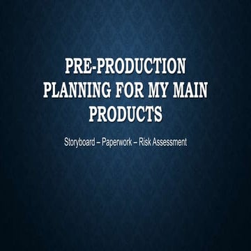 Pre production planning for my main products | PPTX