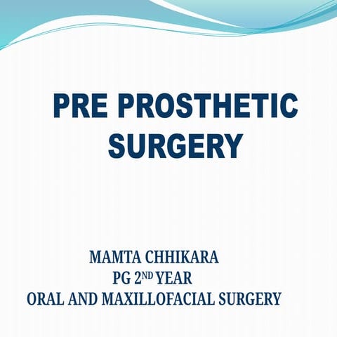 Pre-Prosthetic Surgery (3)oral and maxillofacial perspective.pptx