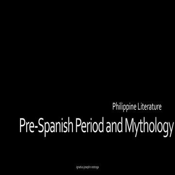 Pre-Spanish period Literature and Mythology of the Philippines | PPTX