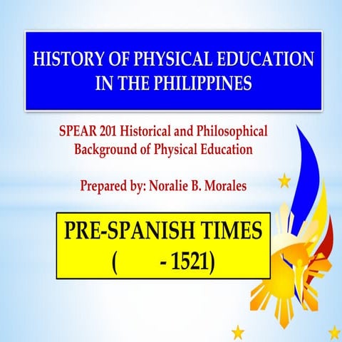 History of Physical Education in the Philippines: Pre-Spanish Times | PPTX
