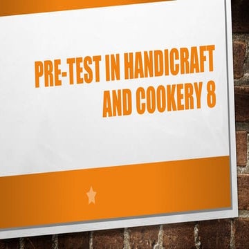 PRE-TEST in COOKERY & HANDICRAFT TLE 8~1.PPT