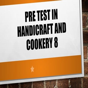 Pre-test in handicraft and cookery 8.pptx