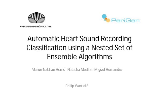 Automatic Heart Sound Recording Classification using a Nested Set of ... Automatic Heart Sound Recording Classification using a Nested Set of ...