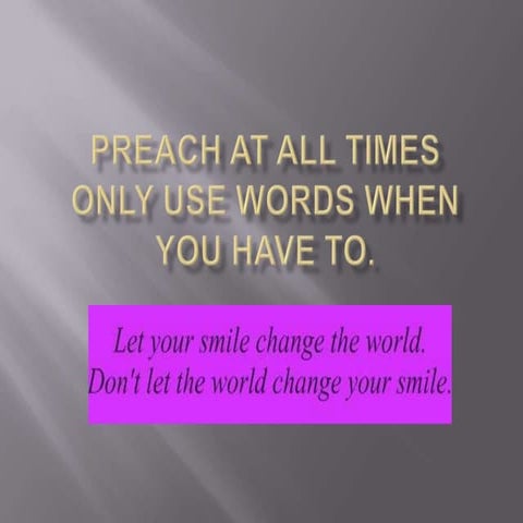 Preach at all times only use words when | PPT