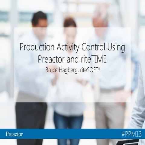 2013 Preactor Partner Meeting riteTIME Presentation | PPT