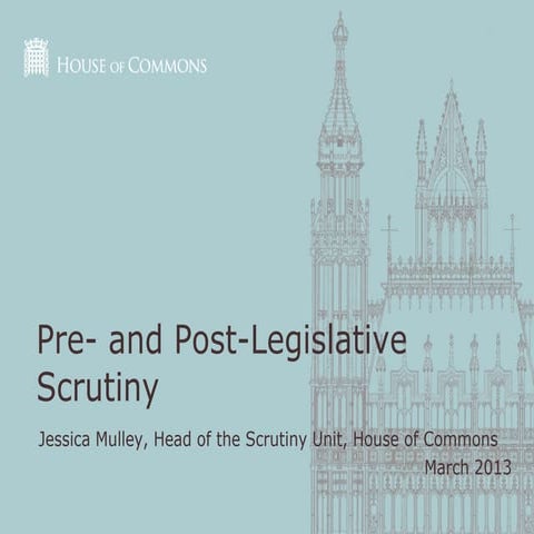 Pre and post legislative scrutiny March 2013 | PPTX