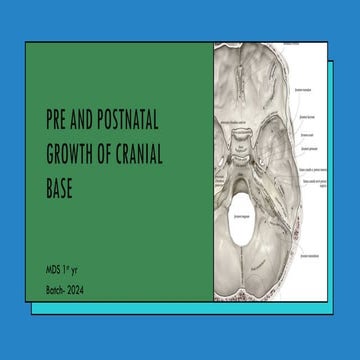 PRE AND POSTNATAL GROWTH OF CRANIAL BASE harshi.pptx