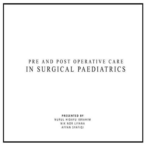 Pre and Post operative in Paediatric Surgery | PPTX