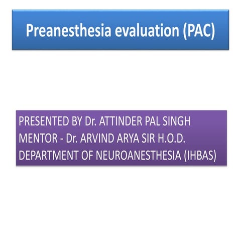 Preanesthesia evaluation (pac) | PPTX | Lung and Respiratory Health | Diseases and Conditions