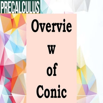 PRECALCULUS - OVERVIEW OF CONIC SECTIONS.pptx