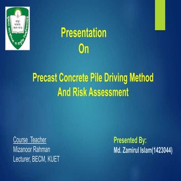 Precast concrete pile driving method and risk assessment | PPTX