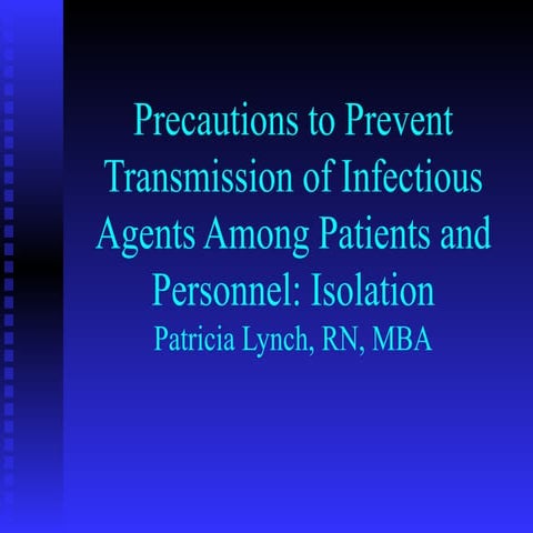 Precautions to Prevent Transmission of Infectious Agents Among Patients ...