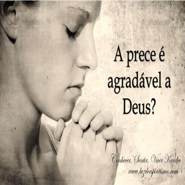 A Prece é agradável a Deus? | PPTX