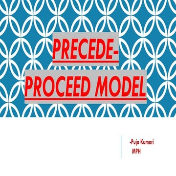 Precede - Proceed Model; Nola Pender's Health Promotion Model.pptx