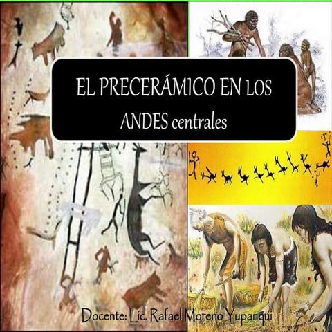 Pre Cerámico en los Andes Centrales | PPTX