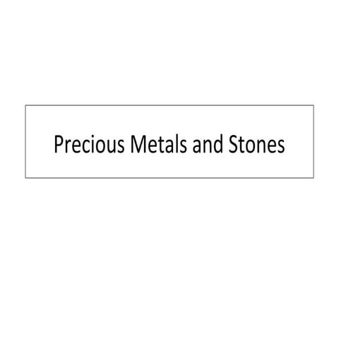Precious metals and stones | PPT