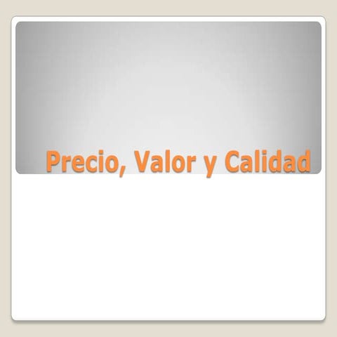 Precio, valor y calidad | PPTX