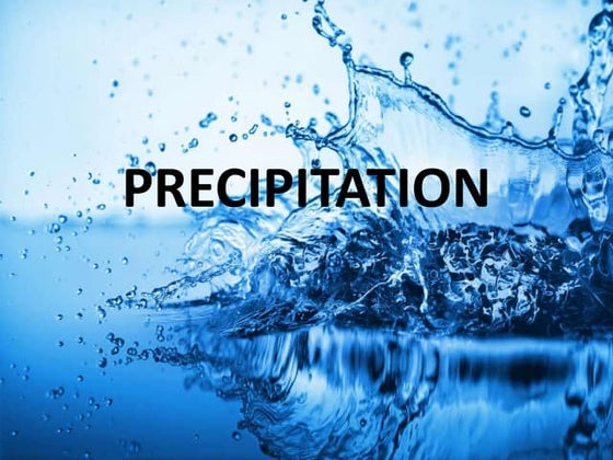 Precipitation, types and their different forms. | PPTX