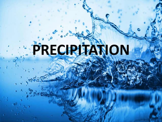Precipitation, types and their different forms. | PPTX