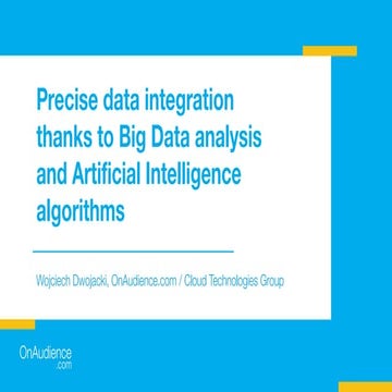 Big Data Warsaw v 4 I "Precise Data Integration Thanks to Big Data ...